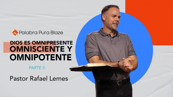 DIOS ES OMNIPRESENTE, OMNISCIENTE Y OMNIPOTENTE (PARTE 5) – Iglesia ...